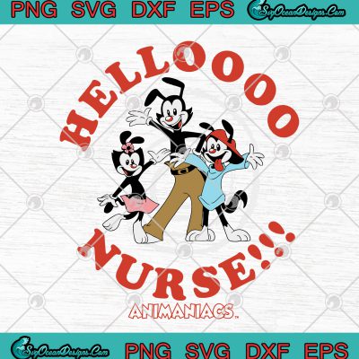 Animaniacs Yakko Wakko And Dot - Hello Nurse SVG PNG EPS DXF Cutting ...