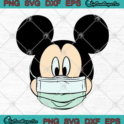 Disney Mickey Mouse Wears Face Mask Quarantined SVG PNG DXF EPS - Covid ...
