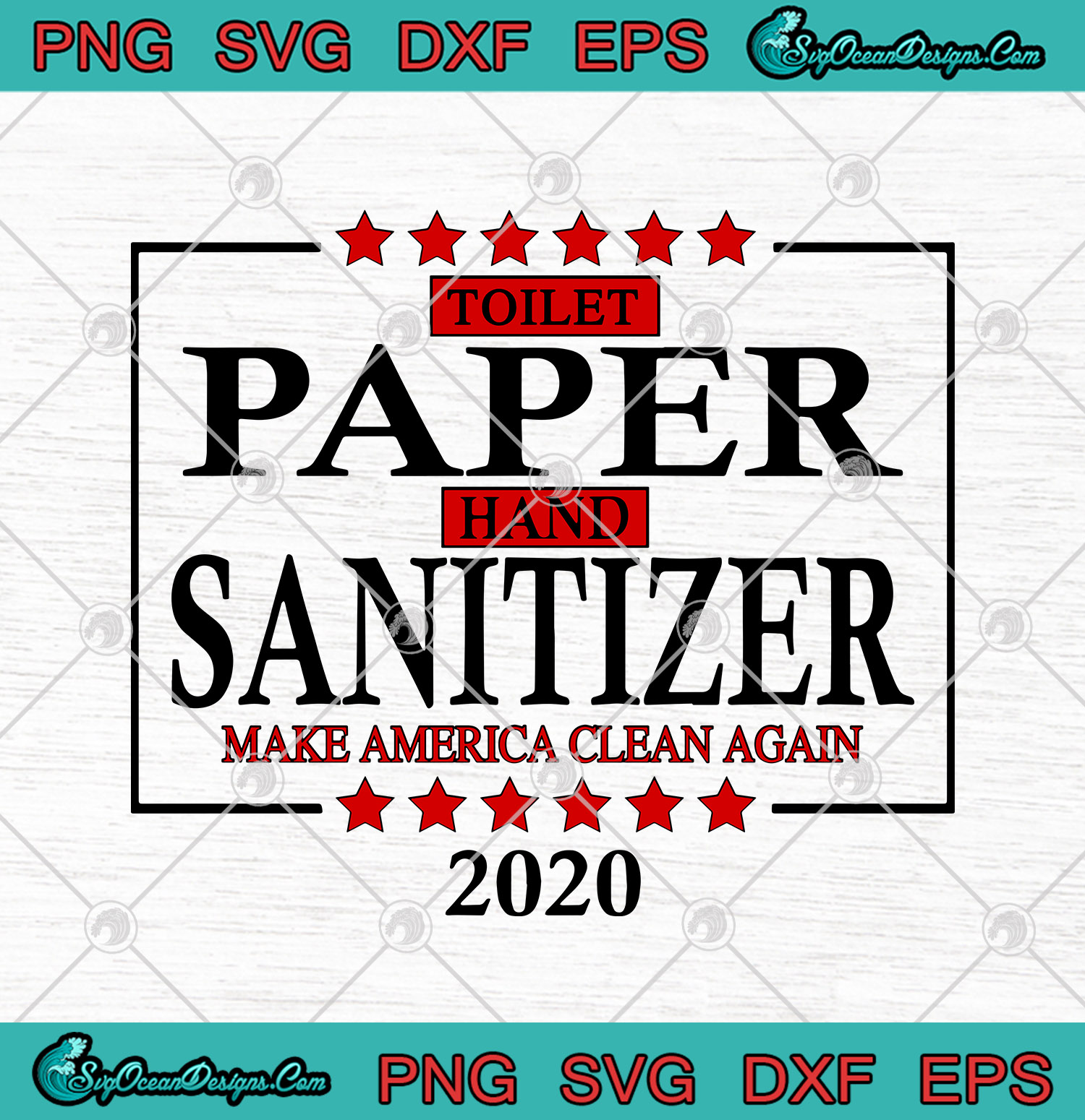 Toilet Paper Hand Sanitizer Make America Clean Again 2020 SVG PNG EPS ...