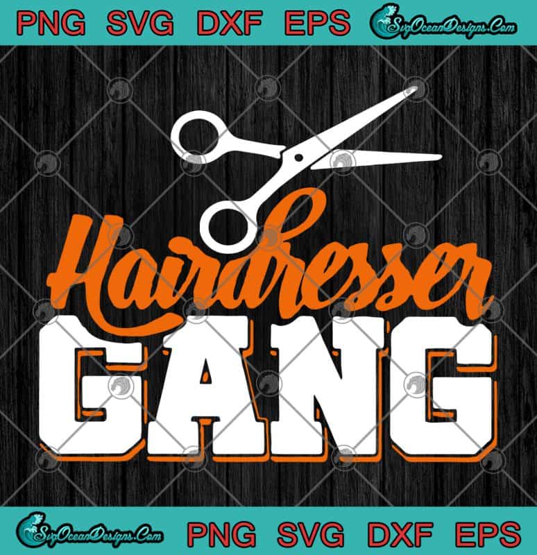 Hairdresser Gang Scissors Hairstylist SVG PNG EPS DXF Cutting File ...