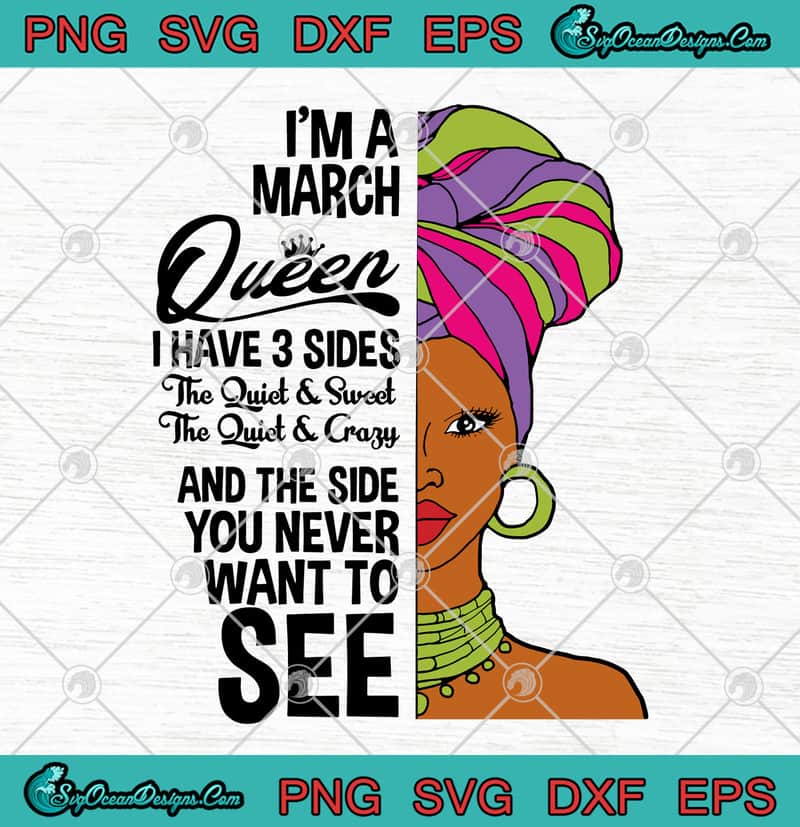 March Queen Birthday SVG - Quiet Sweet Crazy Gift