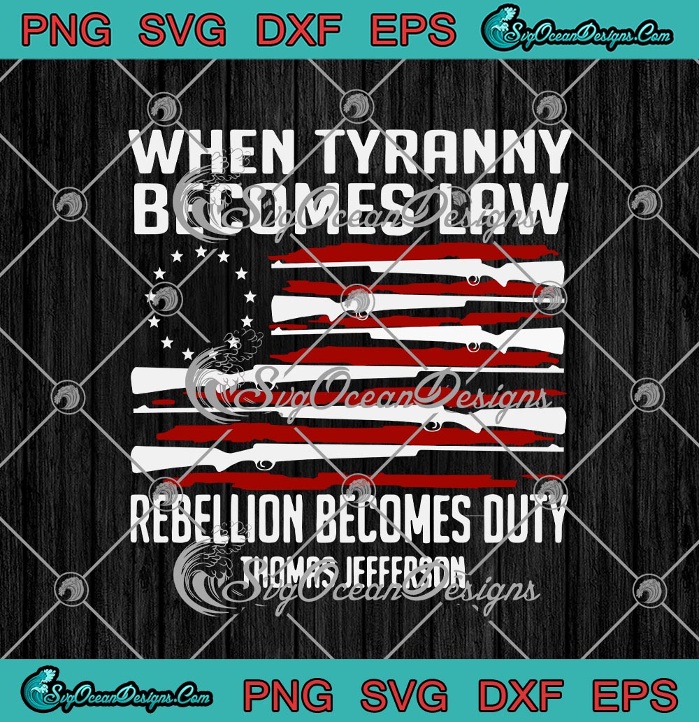 Betsy Ross Flag When Tyranny Becomes Law Rebellion Becomes Duty Thomas ...