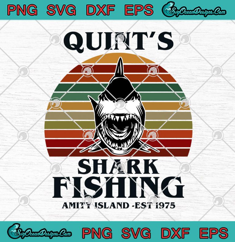 Quint's Shark Fishing Amity Island Est 1975 Vintage SVG PNG EPS DXF ...