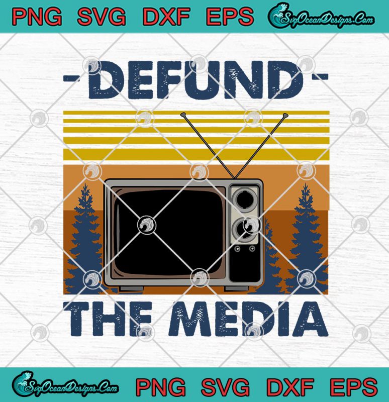 Defund The Media Vintage SVG PNG EPS DXF Cricut File Silhouette Art