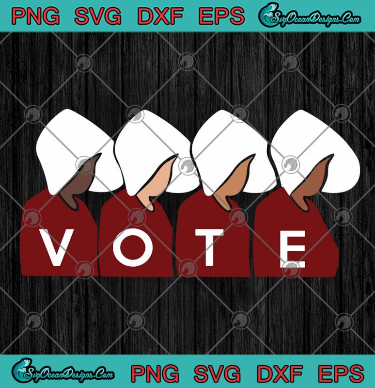 Handmaid's Tale Vote Black Lives Matter SVG PNG EPS DXF Cricut File ...