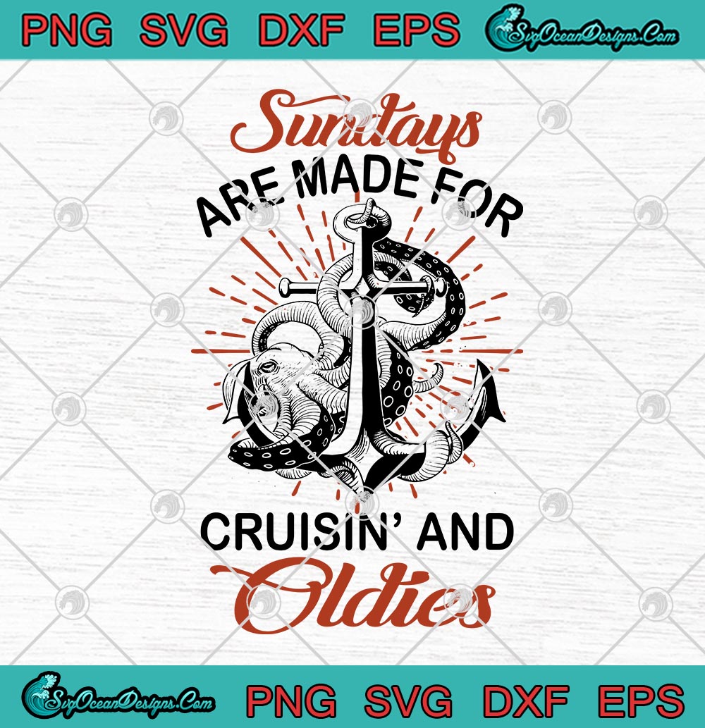 Sundays Are Made For Cruisin' And Oldies Funny SVG PNG EPS DXF ...