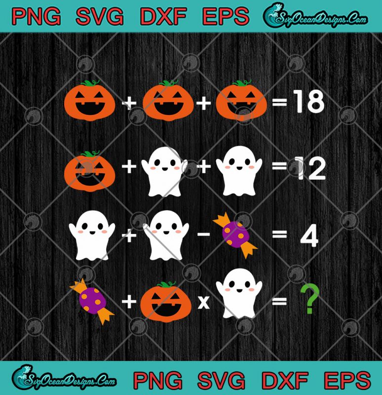 Math Equation Pumpkin Ghost Candy Halloween Teacher School Funny SVG ...
