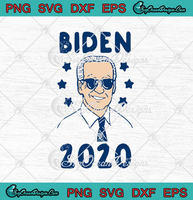 Biden 2020 Joe Biden President Election 2020 SVG PNG EPS DXF Cricut ...