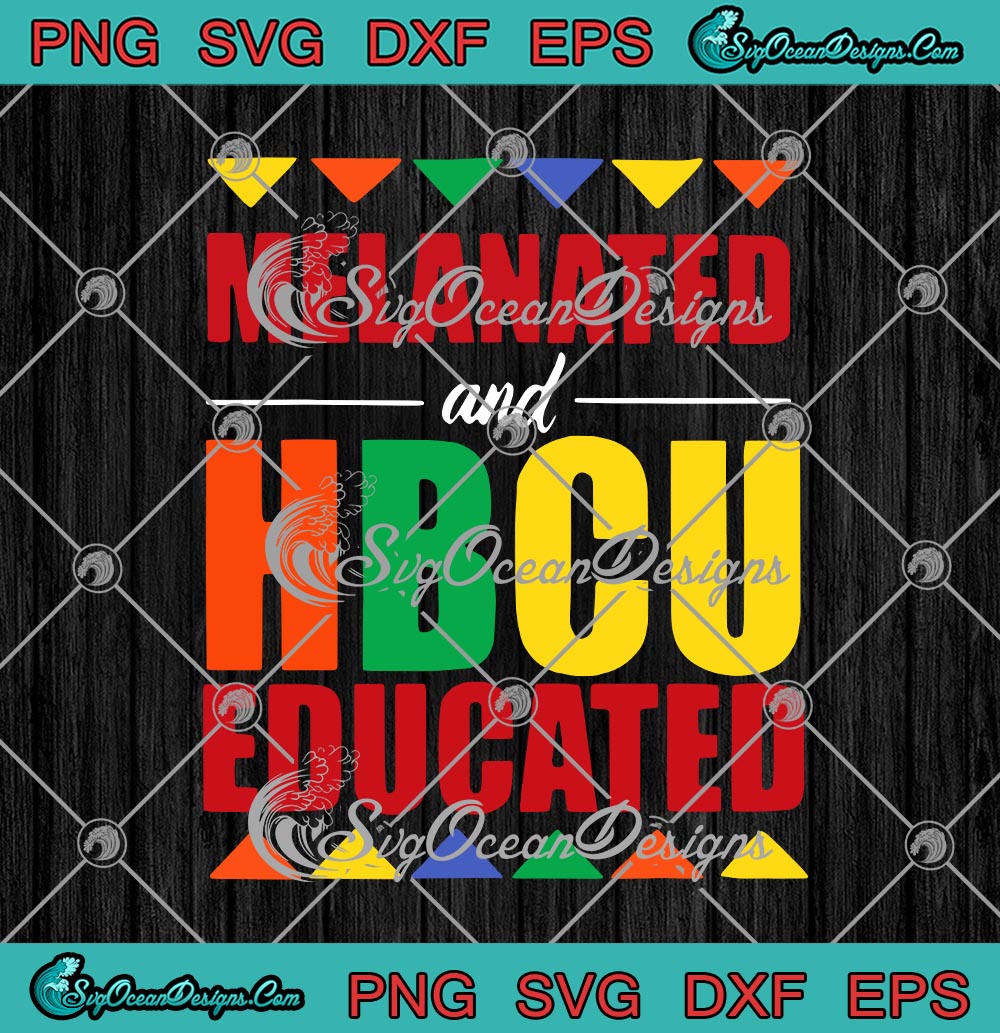 Melanated And HBCU Educated Historically Black Colleges Universities ...