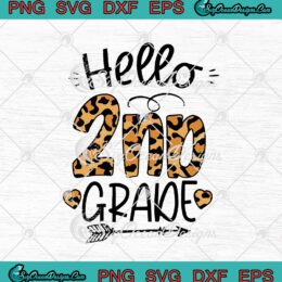 Hello 2nd Grade Leopard Second Grade Teacher Students SVG PNG EPS DXF ...