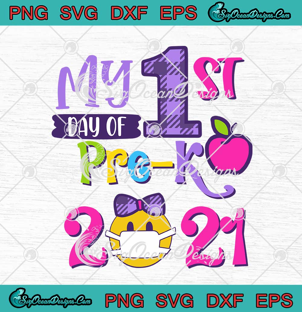 My 1st Day Of Pre-K 2021 SVG Teacher Back To School SVG PNG EPS DXF ...