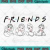 Friends Disney Princesses SVG Friends TV Show SVG PNG EPS DXF Cricut ...