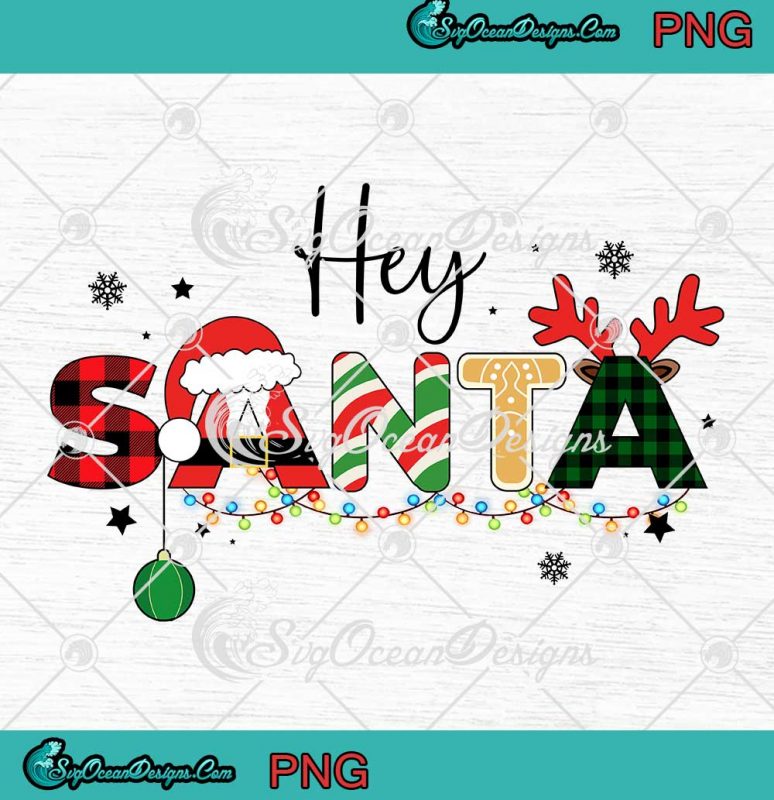 Hey Santa Merry Christmas Xmas Gifts PNG JPG Digital Download - SVG PNG ...