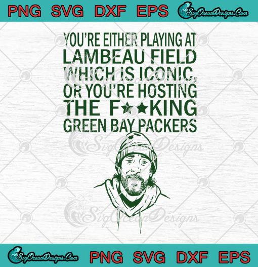 Aaron Rodgers You're Either Playing At Lambeau Field Which Is Iconic ...