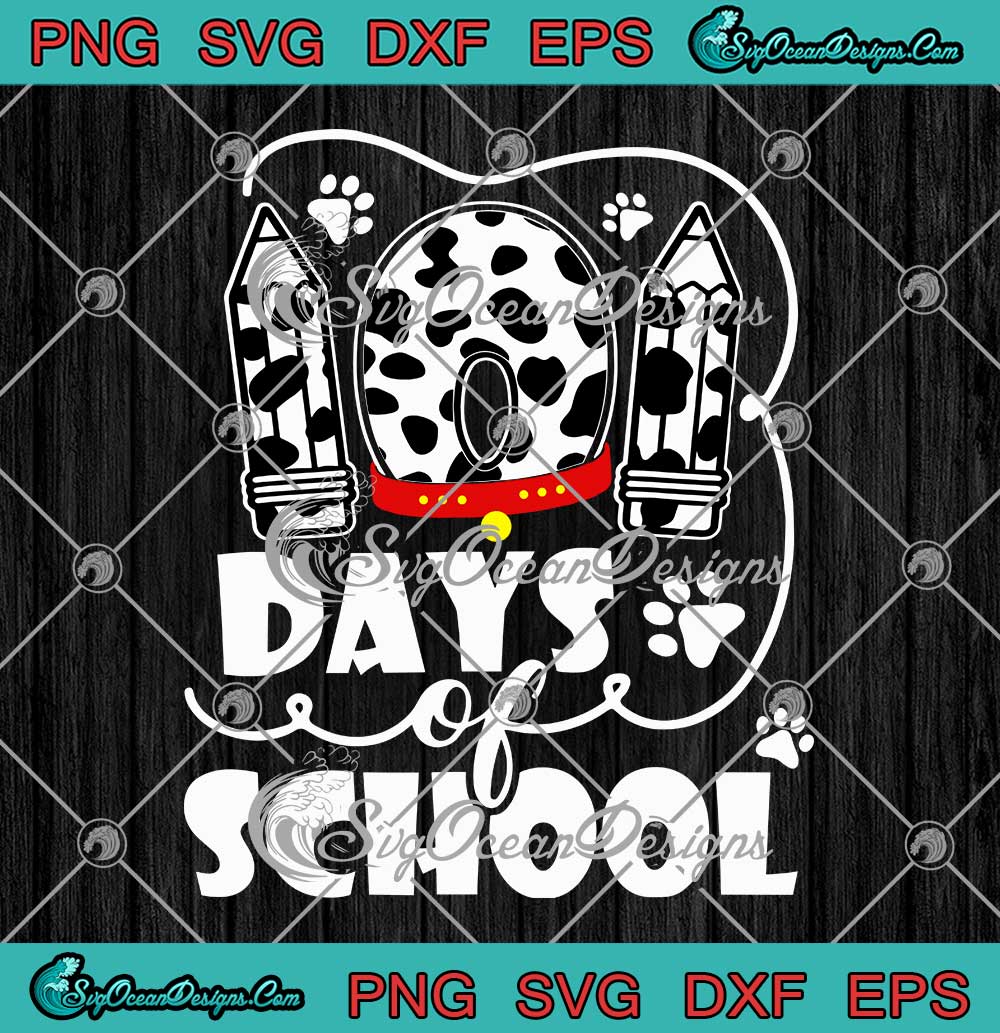 Dalmatian Dog 101 Days Of School SVG 100 Days Smarter Teachers Kids ...