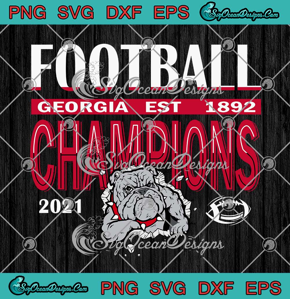 Georgia Bulldogs Football Georgia Est 1892 Champions 2021 SVG American ...