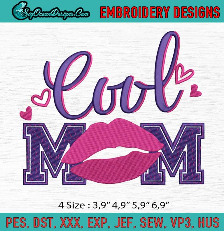 Cool Mom Mother's Day Machine Embroidery Digitizing Design File