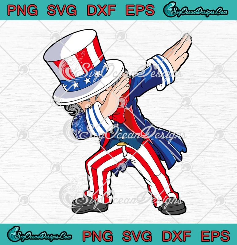 Dabbing Uncle Sam 4th Of July Patriotic SVG Independence Day Boys Kids ...
