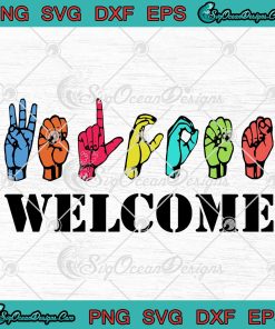 Welcome Sign Language Hand Signs Colorful SVG PNG EPS DXF Cricut File