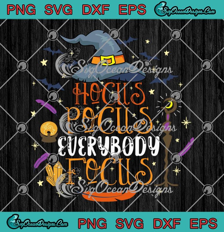Halloween Hocus Pocus Everybody Focus SVG PNG, Teacher Halloween Day ...