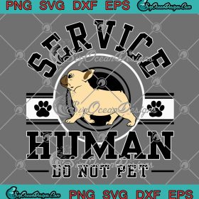 French Bulldog Service Human Do Not Pet SVG, Personalized Gifts For Dog Lovers SVG PNG EPS DXF ...
