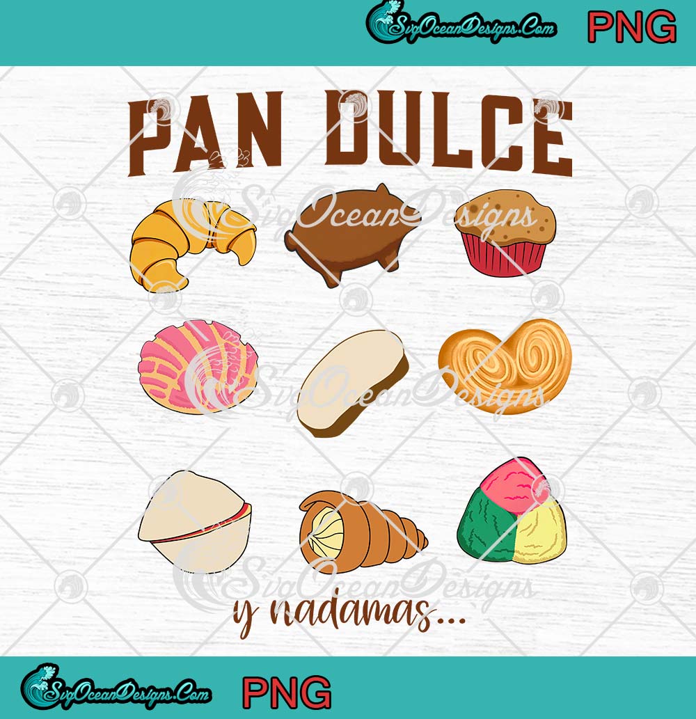 Pan Dulce Y Nadamas PNG, Conchas Mexican PNG, Pan Dulce Mexican Gift ...