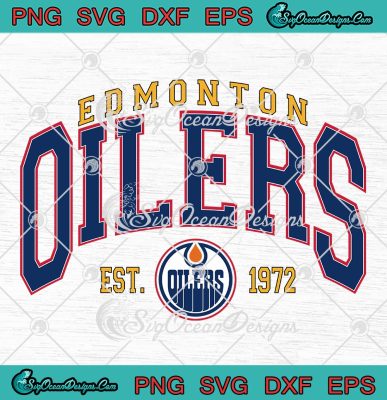 Edmonton Oilers Est. 1972 SVG, Edmonton Oilers Hockey Fan Vintage SVG ...