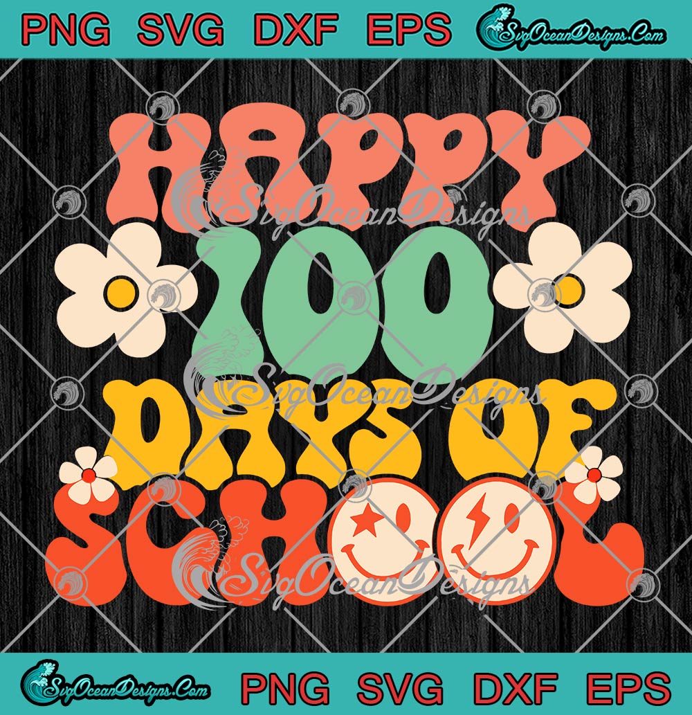 Retro Groovy Happy 100 Days Of School SVG, Teacher Kids Gift SVG PNG ...