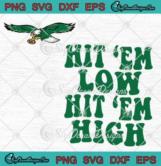 Hit 'Em Low Hit 'Em High Vintage SVG, Philadelphia Eagles SVG, Trending ...