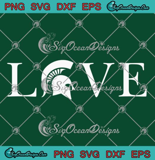 Love MSU Spartans Love SVG, Michigan State University MSU SVG PNG EPS ...