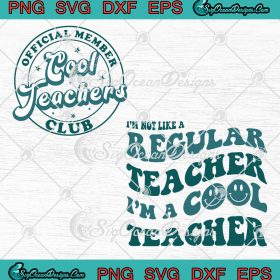 I'm Not Like A Regular Teacher SVG, I'm A Cool Teacher Funny Quote SVG ...