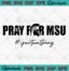 Pray For MSU Spartans Strong SVG, Michigan State University SVG PNG EPS ...