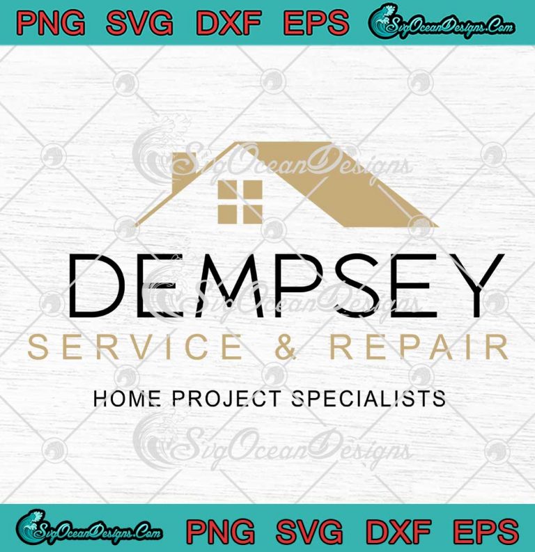 Dempsey Service And Repair SVG, Home Project Specialists SVG PNG EPS ...