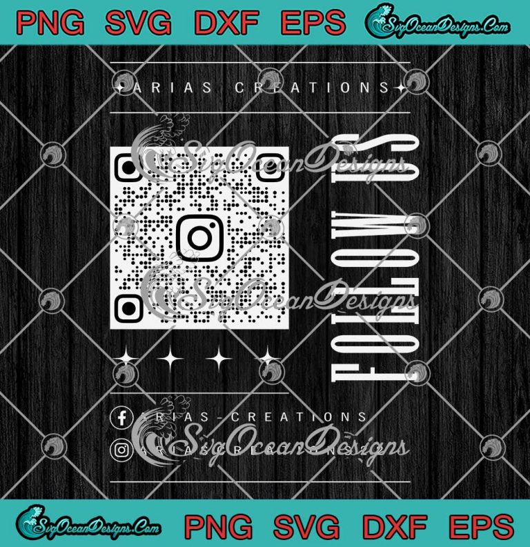 Follow Us Instagram QR Code SVG - Custom Name Arias Creations SVG PNG ...