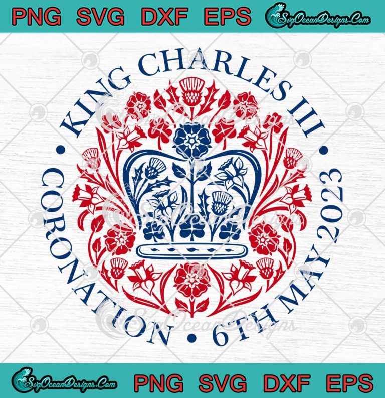 King Charles Coronation Emblem SVG - 6th May 2023 Coronation Day SVG ...