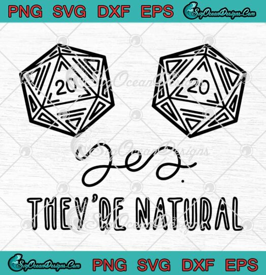 They're Natural RPG D20 Dice SVG - Nerdy Gaming RPG Gamer SVG PNG EPS ...
