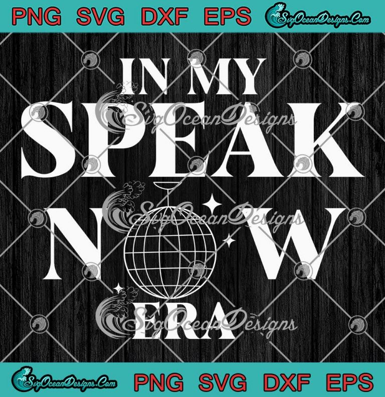 In My Speak Now Era Taylor Swift SVG - Speak Now The Eras Tour SVG PNG ...