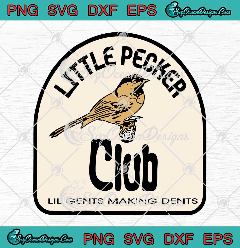 Little Pecker Club SVG - Lil Gents Making Dents Shirt Funny SVG PNG EPS DXF PDF, Cricut File