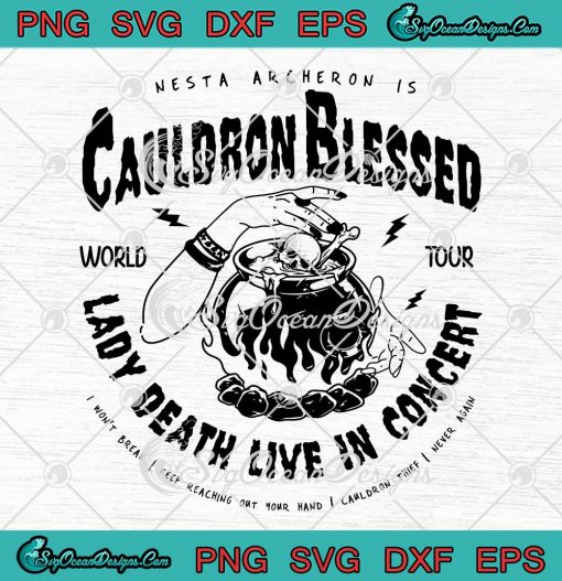 Nesta Archeron Is Cauldron Blessed SVG - World Tour Lady Death Live In ...