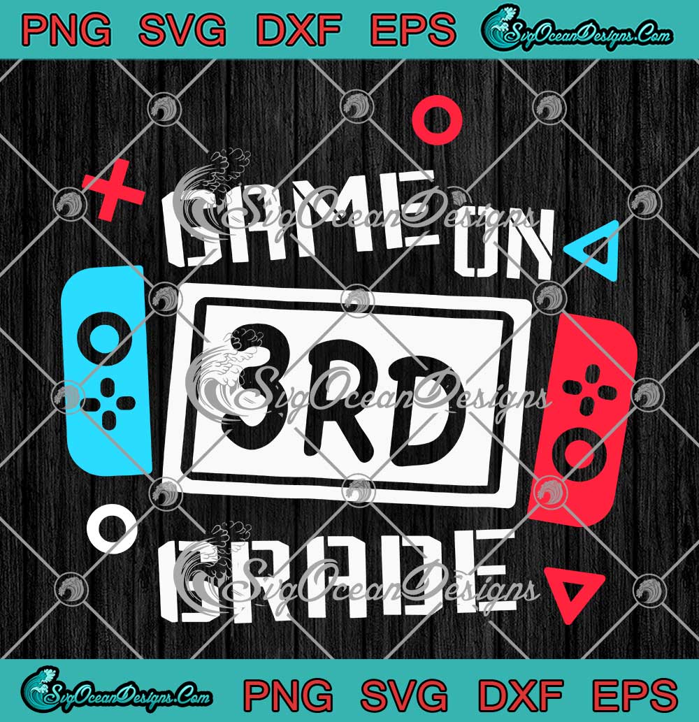 Video Game On 3rd Grade SVG - Cool Kids Third Grade SVG - Back To ...