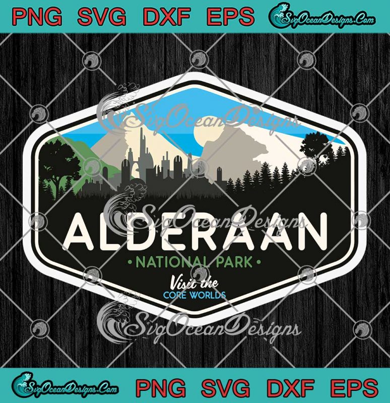 Alderaan National Park SVG - Visit The Core Worlds SVG - Star Wars Planet SVG PNG EPS DXF PDF ...