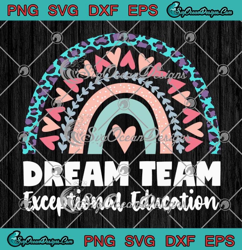 Dream Team Exceptional Education SVG - Special Education Teacher SVG ...