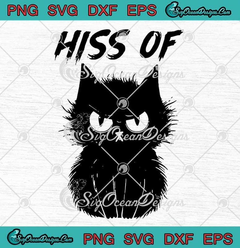 Funny Black Cat Hiss Off Meow Cat SVG - Cute Meow Cat Gifts SVG PNG EPS ...