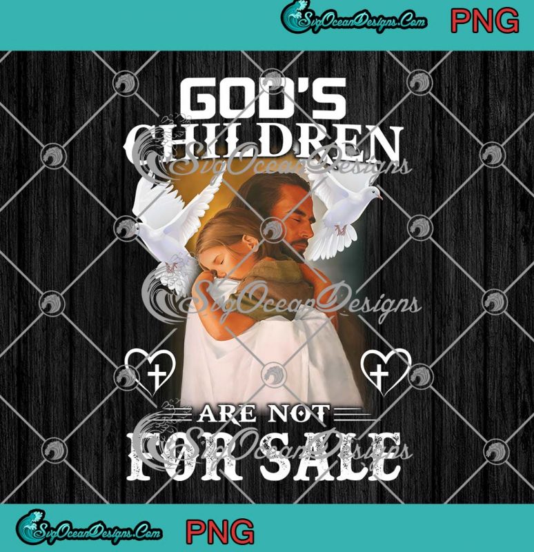 God's Children Are Not For Sale PNG - Jesus Christian Quote PNG JPG ...