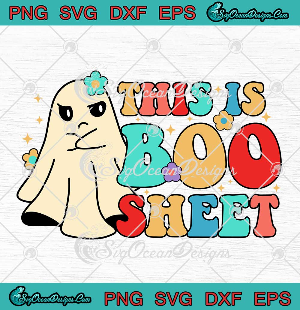 This Is Boo Sheet Groovy Retro SVG - Boo Ghost 2023 Halloween Costume ...
