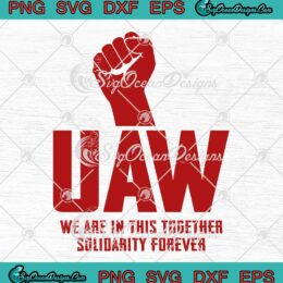 UAW Unite For A Strong Contract SVG - UAW Strike 2023 United Auto ...
