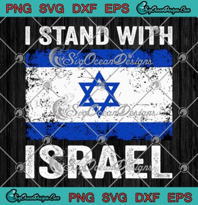 I Stand With Israel Israeli Flag SVG - Support Israel Trending SVG PNG ...