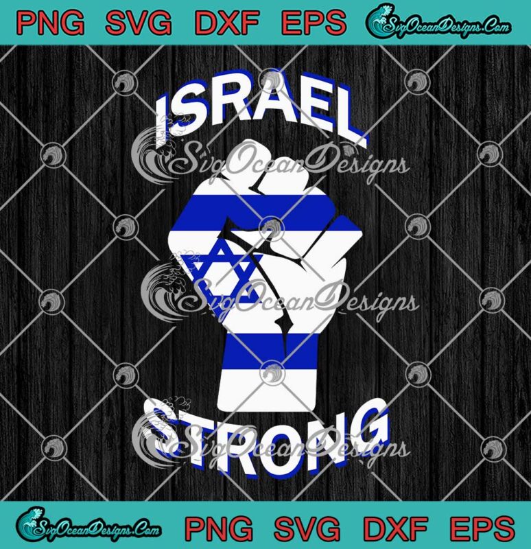 Israel Strong Support Israel SVG - Stand With Israel Love Jewish Pride ...