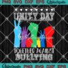 Unity Day Together Against Bullying SVG - Anti Bullying SVG - Unity Day ...