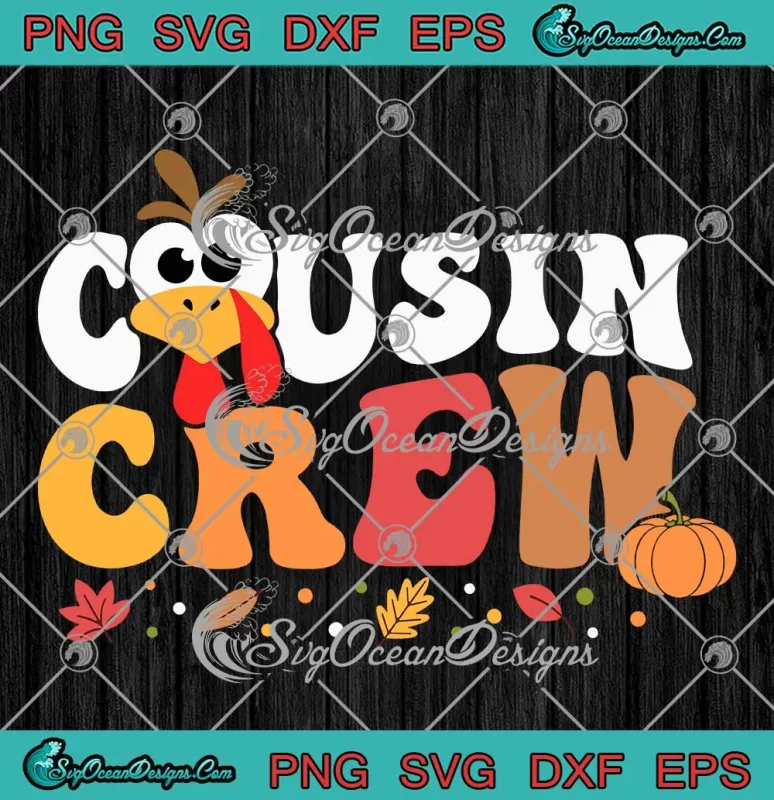 Cousin Crew Turkey SVG - Thanksgiving Day SVG - Family Matching Turkey ...
